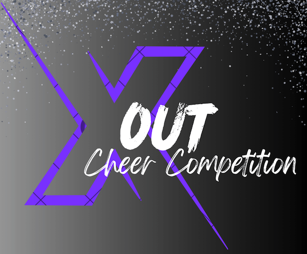 X-OUT Competition - Cheer, Tumbling & Dance Competition